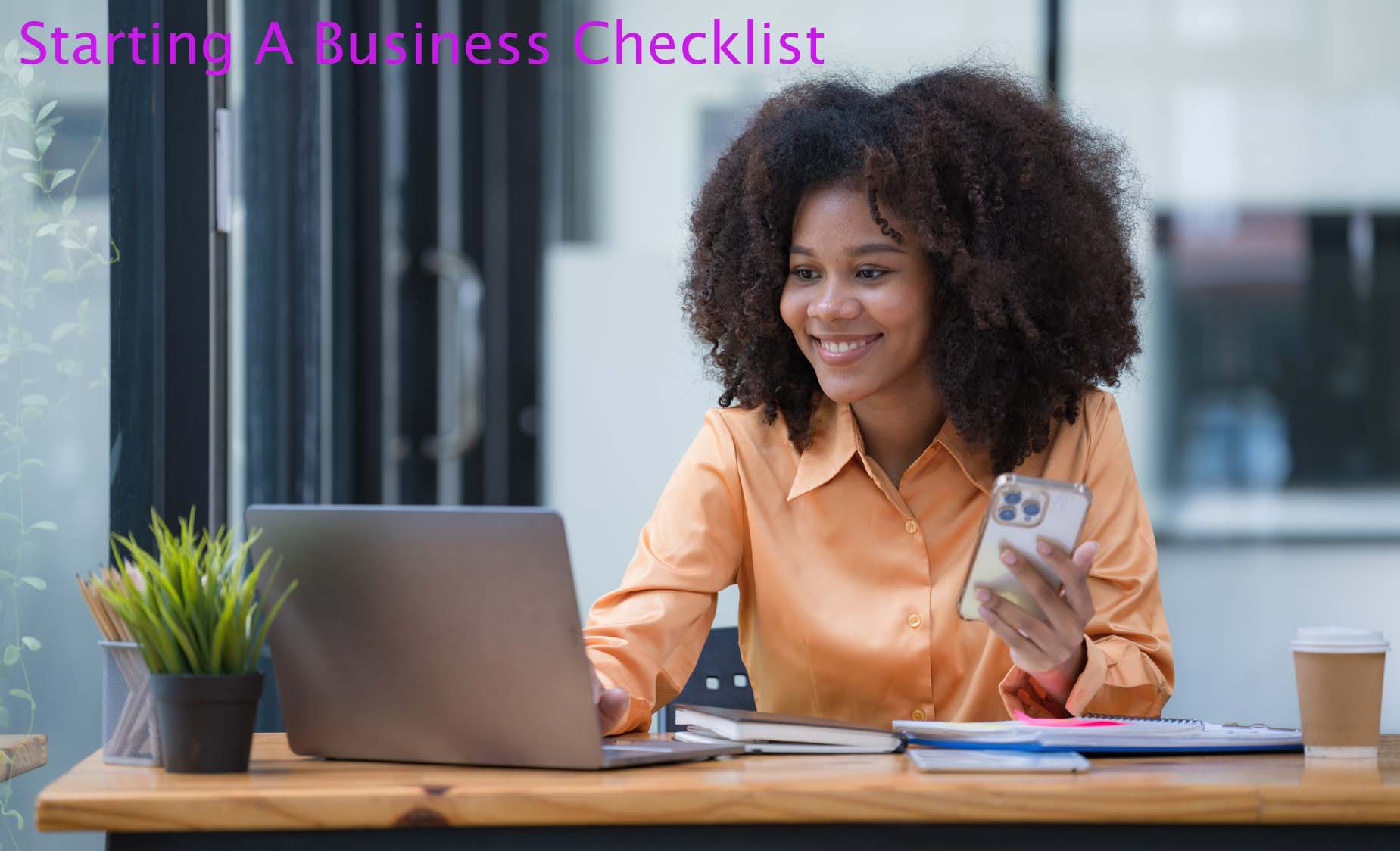 Starting A Business Checklist - California Business Lawyer & Corporate Lawyer